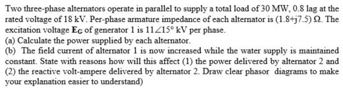 Solved Two three-phase alternators operate in parallel to | Chegg.com