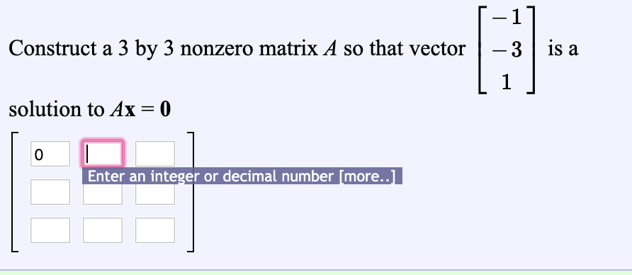 Solved Construct a 3 by 3 nonzero matrix A so that vector is | Chegg.com