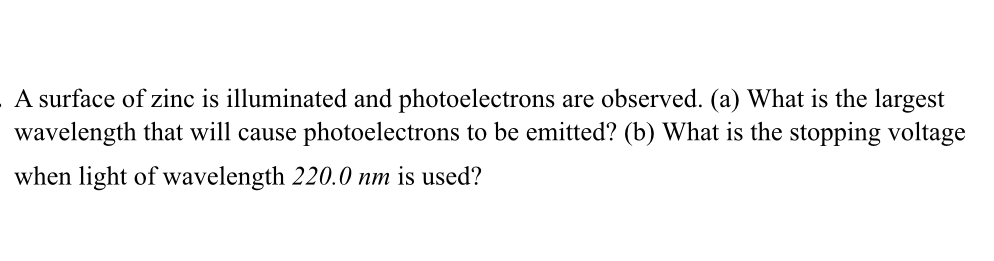 Solved A surface of zinc is illuminated and photoelectrons | Chegg.com
