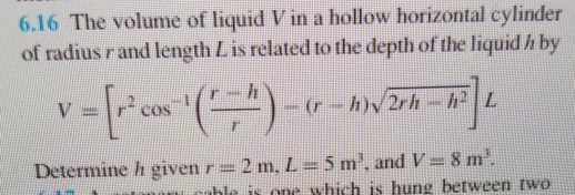 Solved 6.16 The volume of liquid V in a hollow horizontal | Chegg.com