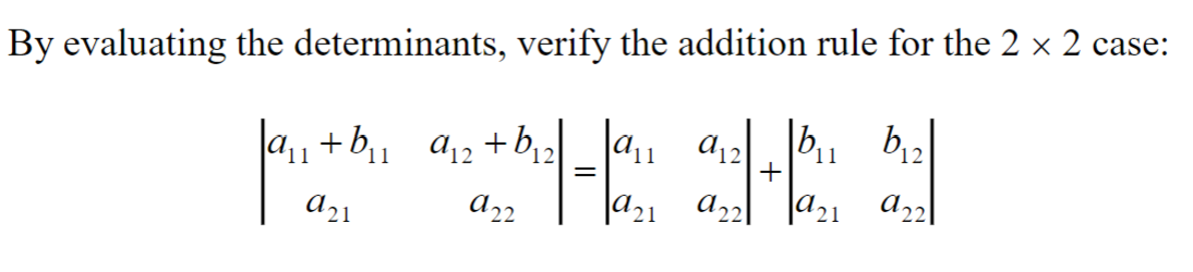 Solved By evaluating the determinants, verify the addition | Chegg.com