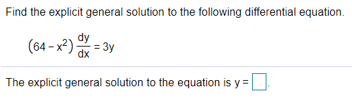 Solved Find the explicit general solution to the following | Chegg.com