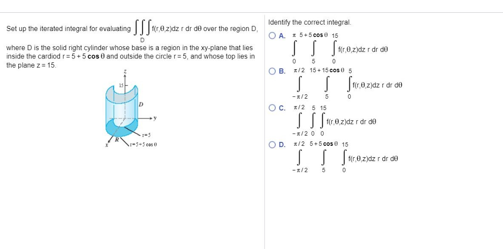 Solved Identify the correct integral Set up the iterated | Chegg.com