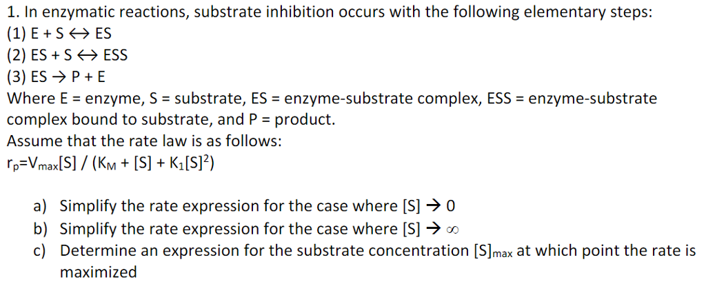 Solved 1. In enzymatic reactions, substrate inhibition | Chegg.com