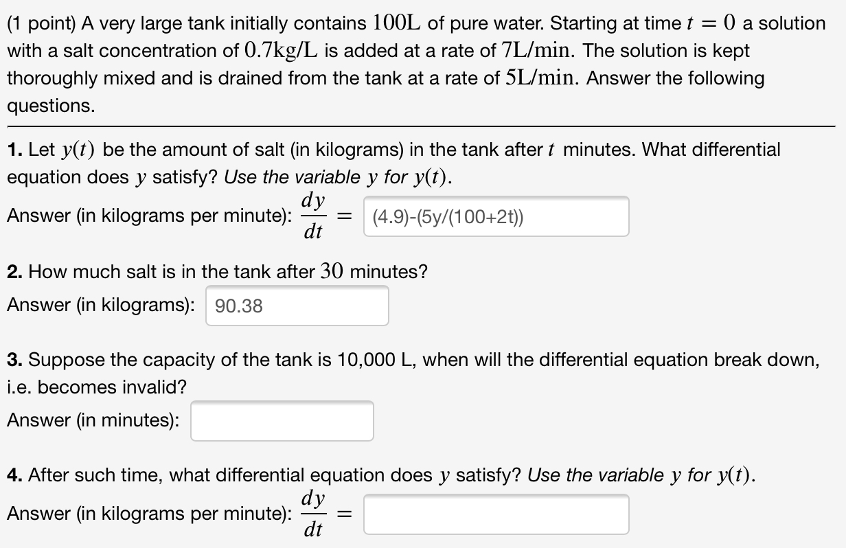 Solved (1 point) A very large tank initially contains 100L | Chegg.com
