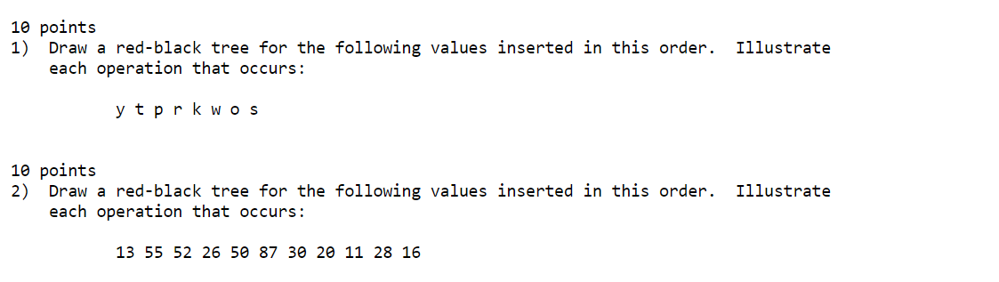 Solved 10 points 1) Draw a red-black tree for the following | Chegg.com