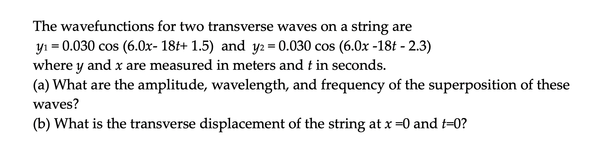 Solved The wavefunctions for two transverse waves on a | Chegg.com