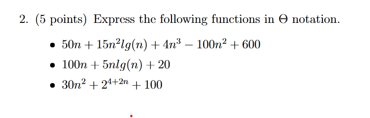 Solved 2. (5 points) Express the following functions in Θ | Chegg.com