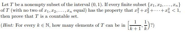 Solved Let T be a nonempty subset of the interval (0,1). If | Chegg.com