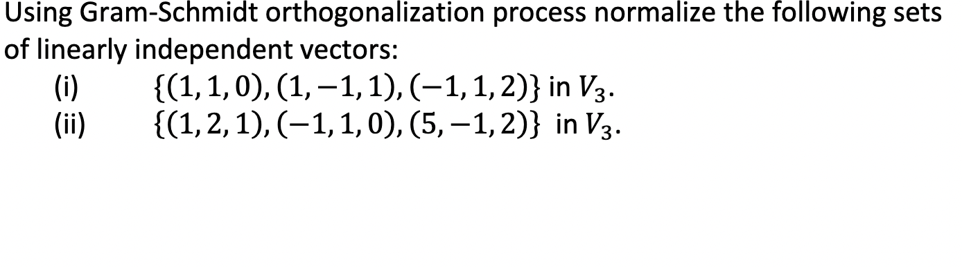 Solved Using Gram-Schmidt orthogonalization process | Chegg.com