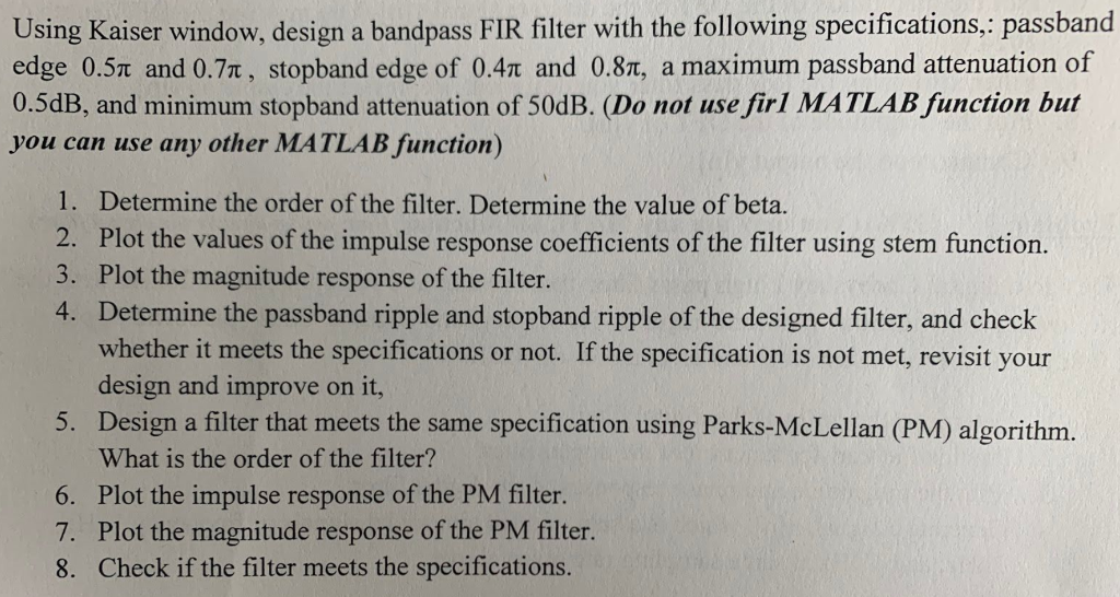 Using Kaiser window, design a bandpass FIR filter | Chegg.com