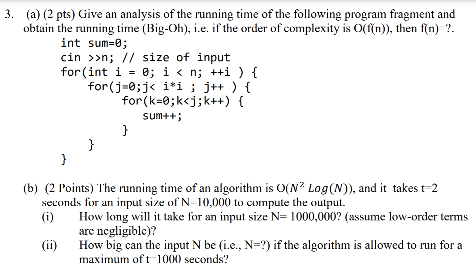 Solved 3. (a) (2 pts) Give an analysis of the running time | Chegg.com