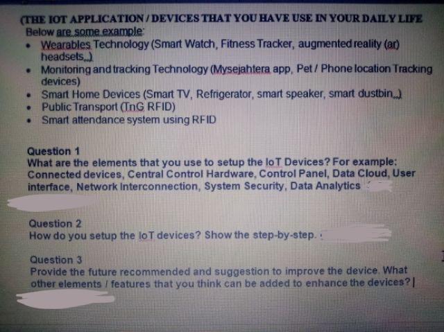 Solved (THE IOT APPLICATION/DEVICES THAT YOU HAVE USE IN | Chegg.com