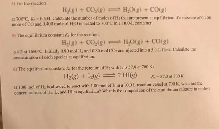 Solved 4) For the reaction H2(g) + CO2(g) H2O(g) + CO(g) at | Chegg.com