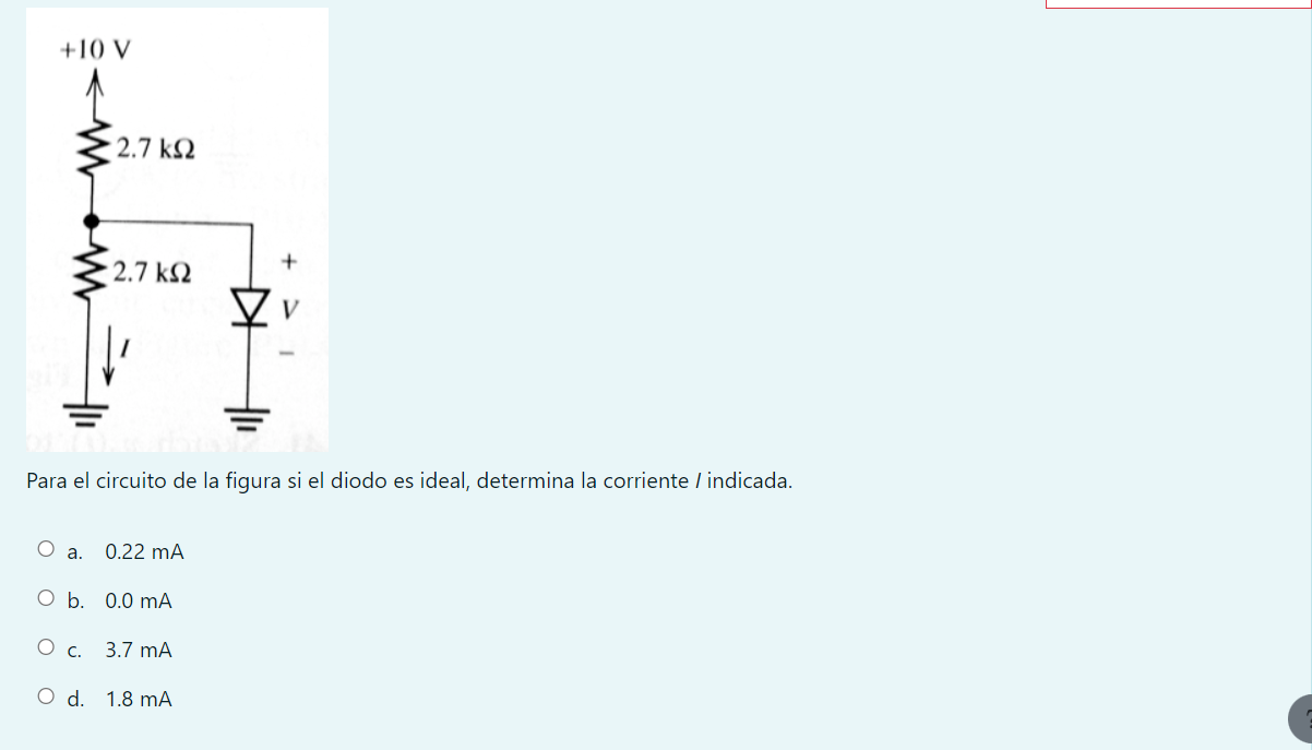 Solved Para el ﻿circuito de la ﻿figura si el ﻿diodo es | Chegg.com