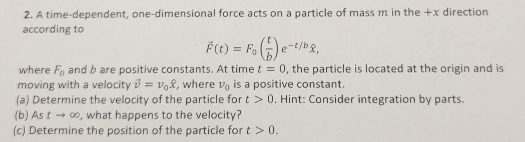 Solved 2. A time-dependent, one-dimensional force acts on a | Chegg.com