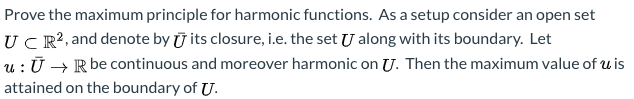 Solved Prove the maximum principle for harmonic functions. | Chegg.com