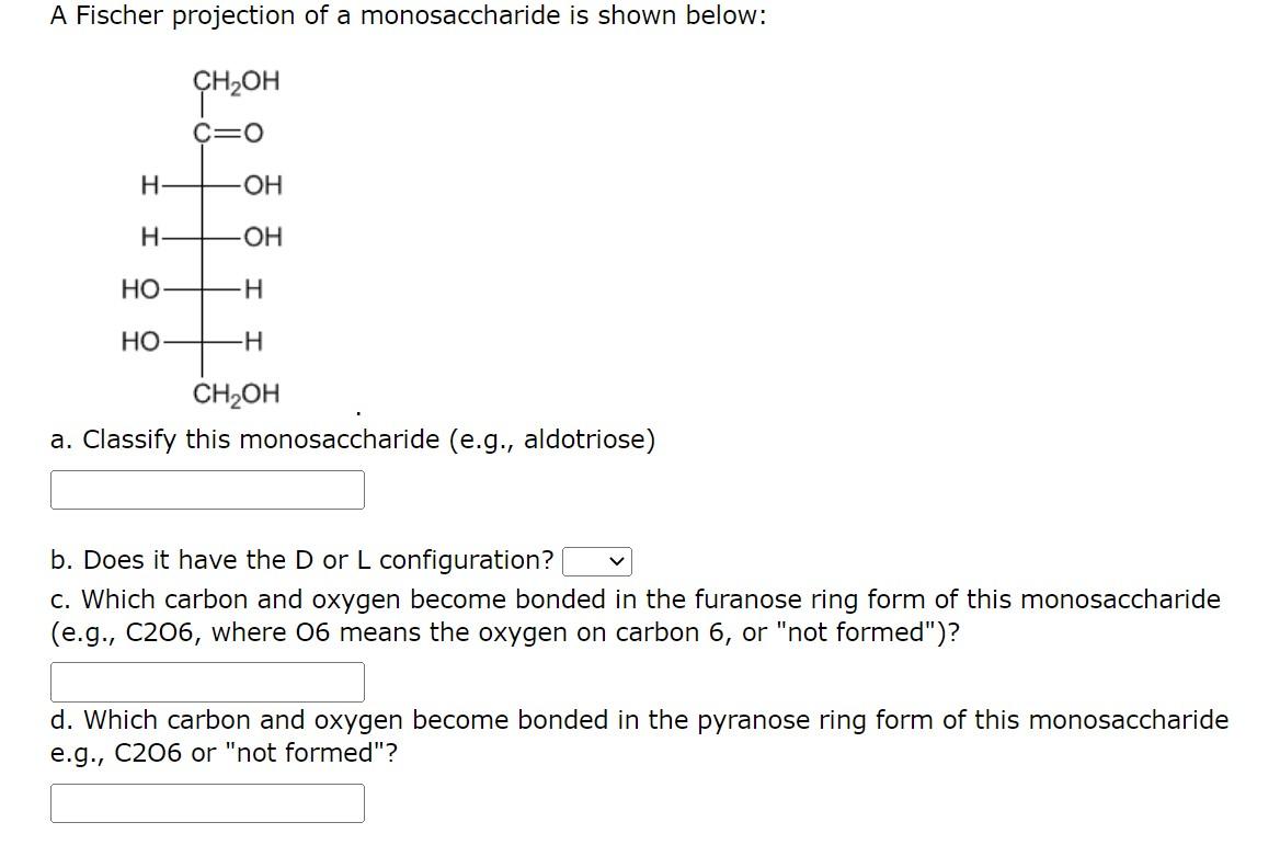 Solved A Fischer projection of a monosaccharide is shown | Chegg.com