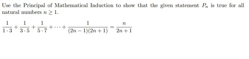 Solved Use the Principal of Mathematical Induction to show | Chegg.com