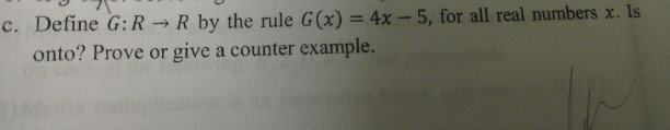 Solved c. Define G: R R by the rule G(x) = 4x - 5, for all | Chegg.com