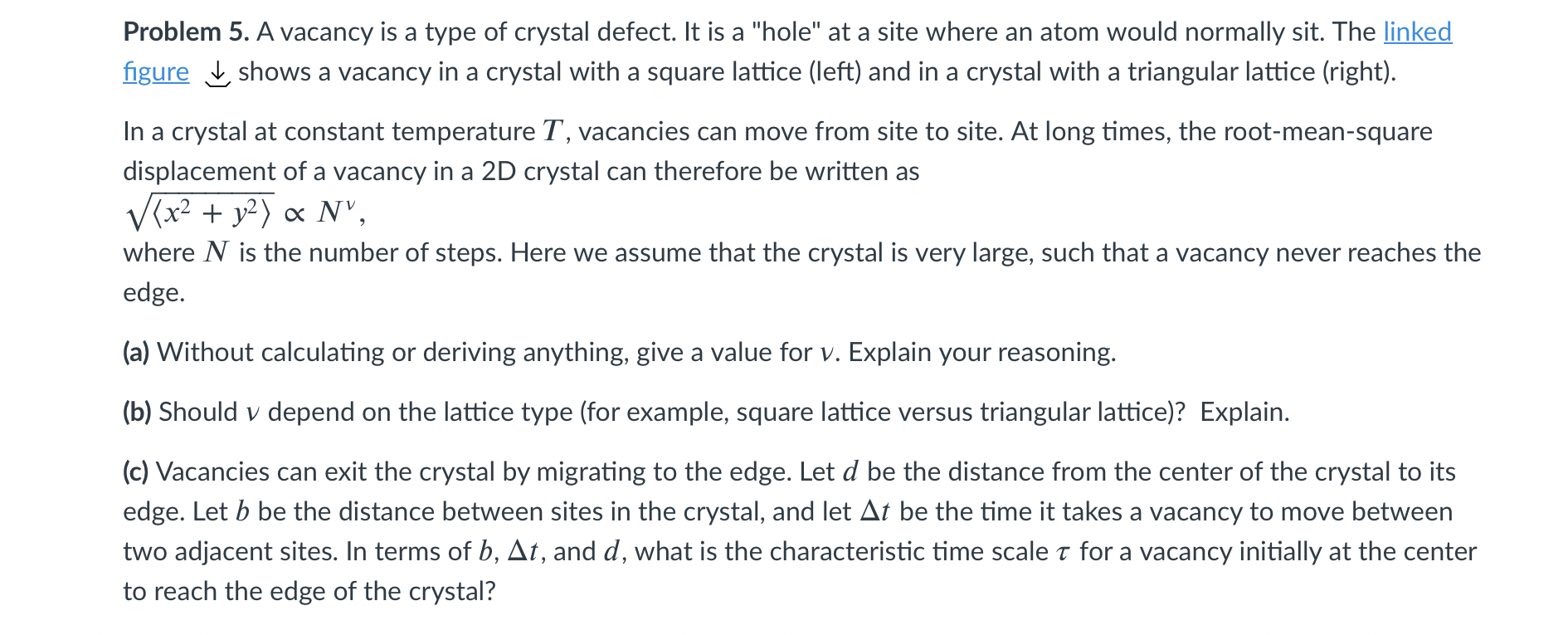 Solved Problem 5. A vacancy is a type of crystal defect. It | Chegg.com