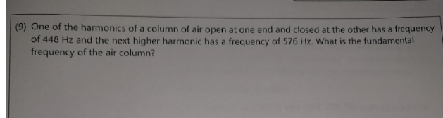Solved 9) One of the harmonics of a column of air open at | Chegg.com