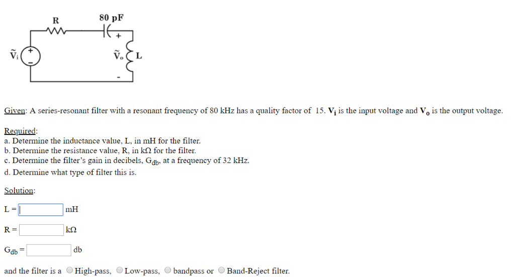 Solved 50 mH Vi Given: A series-resonant filter is required | Chegg.com