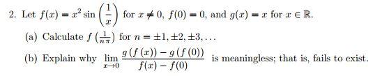 Solved 2. Let f(x)=x2sin(x1) for x =0,f(0)=0, and g(x)=x for | Chegg.com