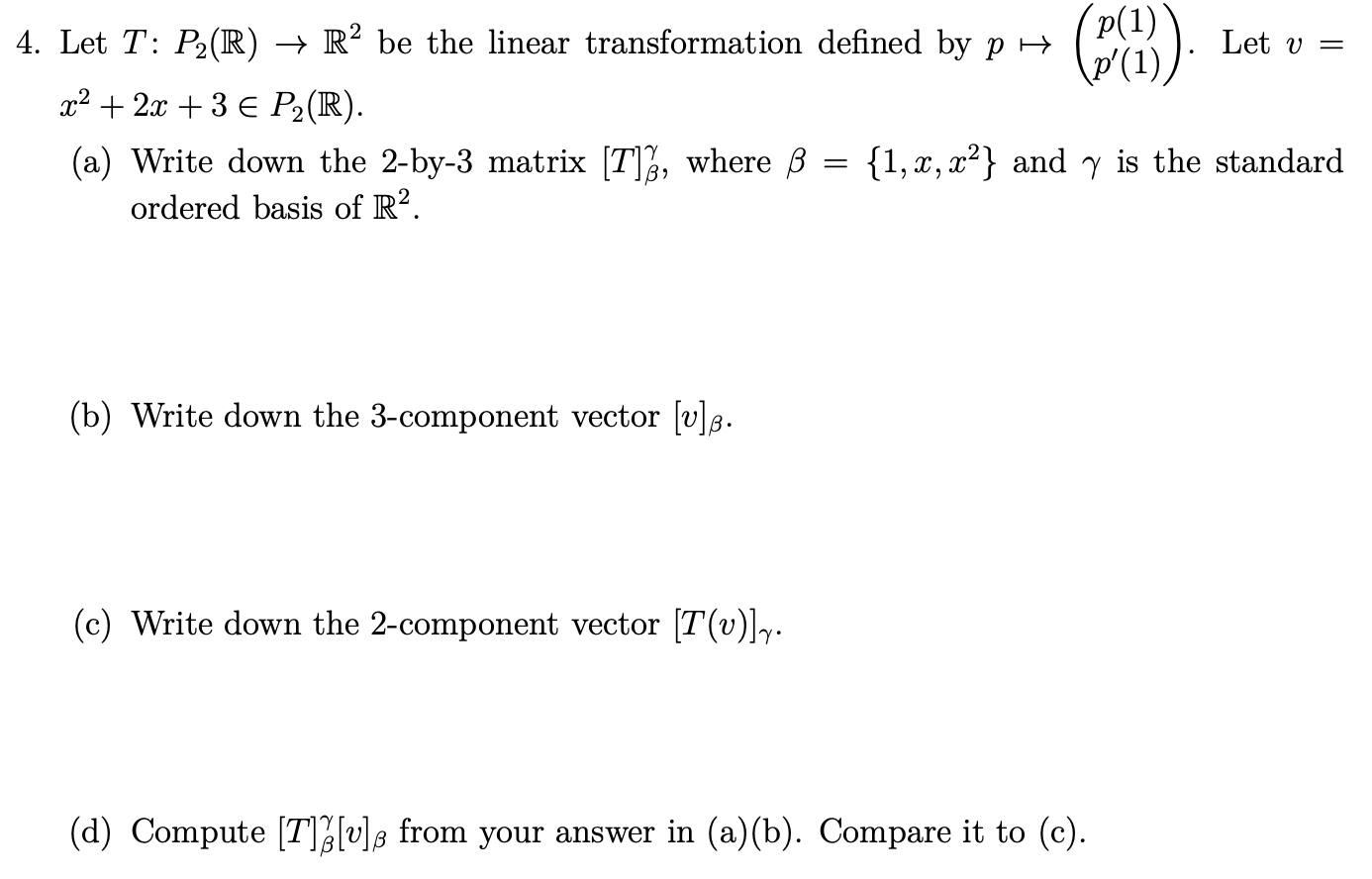 Solved 4. Let T: P2(R) + R² be the linear transformation | Chegg.com