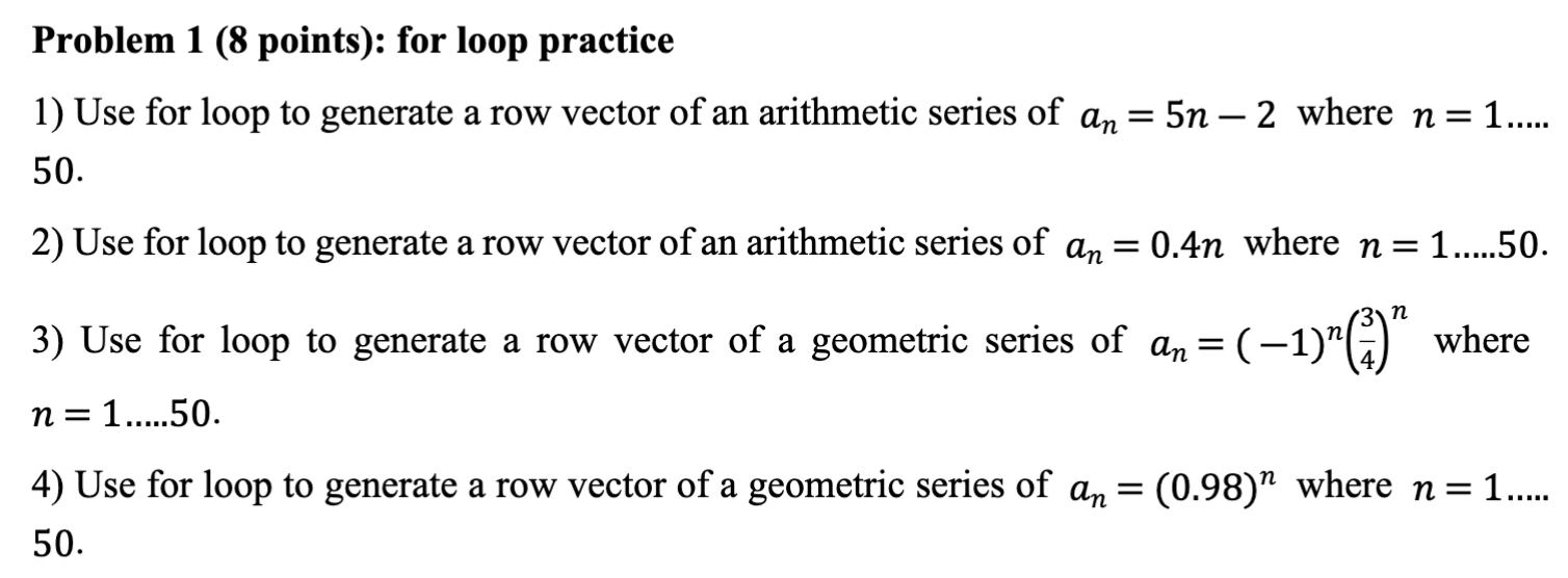 Solved Problem 1 (8 points): for loop practice 1) Use for | Chegg.com Solved Problem 1 (8 points): for loop practice 1) Use for | Chegg.com