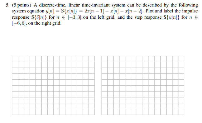 Solved 5. (5 points) A discrete-time, linear time-invariant | Chegg.com
