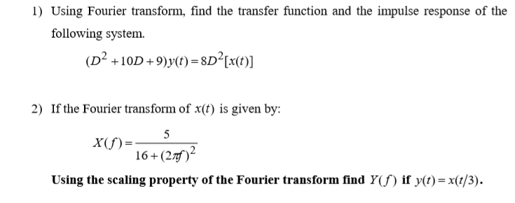 Solved 1) Using Fourier transform, find the transfer | Chegg.com