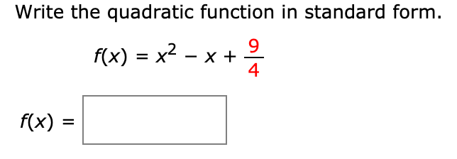 Solved Write the quadratic function in standard form. f(x) = | Chegg.com