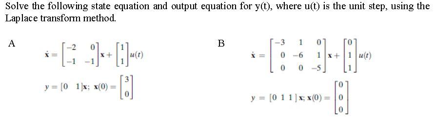 Solved Solve the following state equation and output | Chegg.com