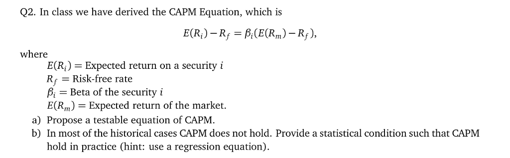Q2. In class we have derived the CAPM Equation, which | Chegg.com