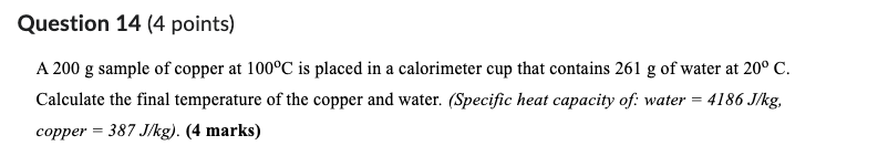 Solved Question 14 (4 points) A 200 g sample of copper at | Chegg.com