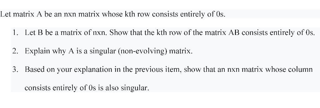 Solved Let Matrix A Be An Nxn Matrix Whose Kth Row Consists 6462