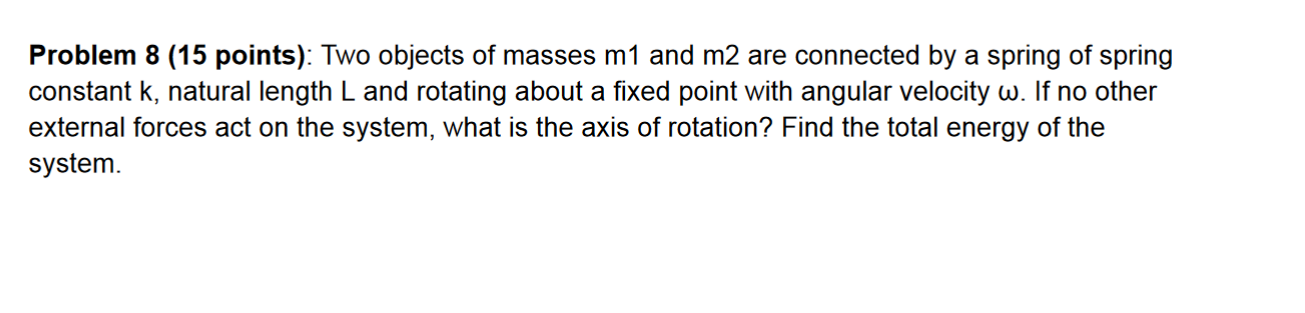 Solved Problem 8 (15 points): Two objects of masses m1 and | Chegg.com