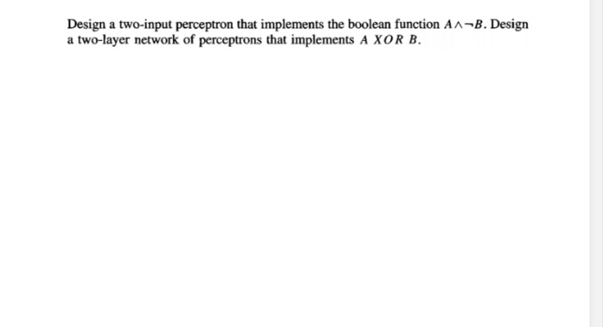 Design a two-input perceptron that implements the | Chegg.com
