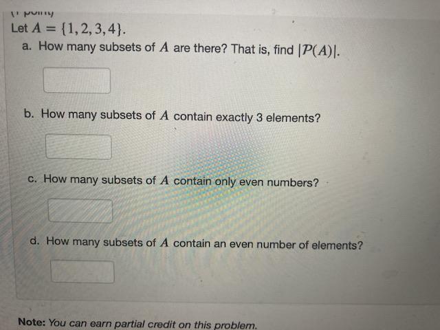 Solved Let A={1,2,3,4}. a. How many subsets of A are there? | Chegg.com