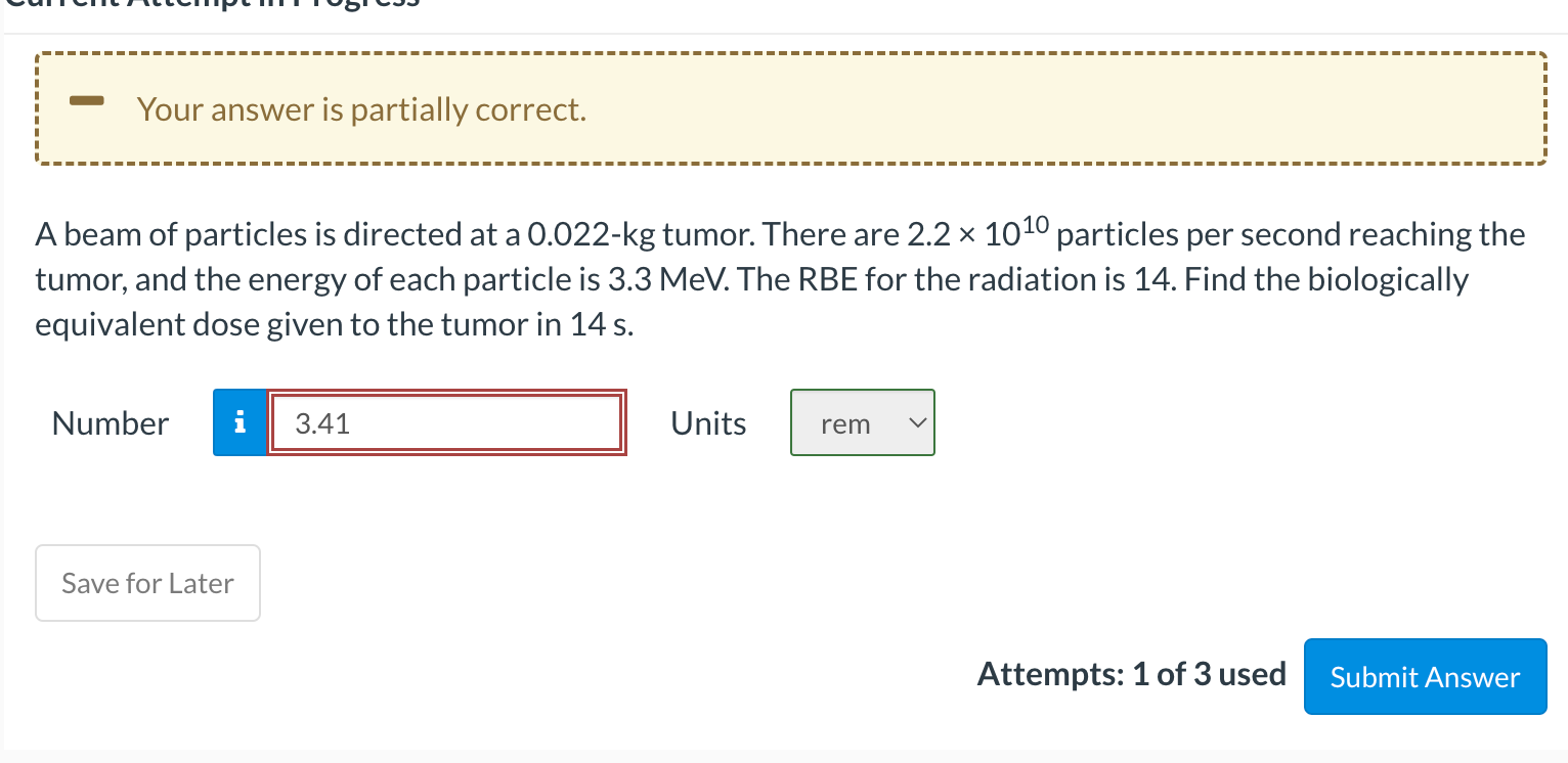Solved A beam of particles is directed at a 0.022−kg tumor. | Chegg.com