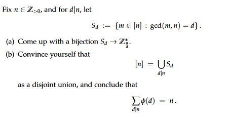 Solved Fix n∈Z>0, and for d∣n, let Sd:={m∈[n]:gcd(m,n)=d}. | Chegg.com