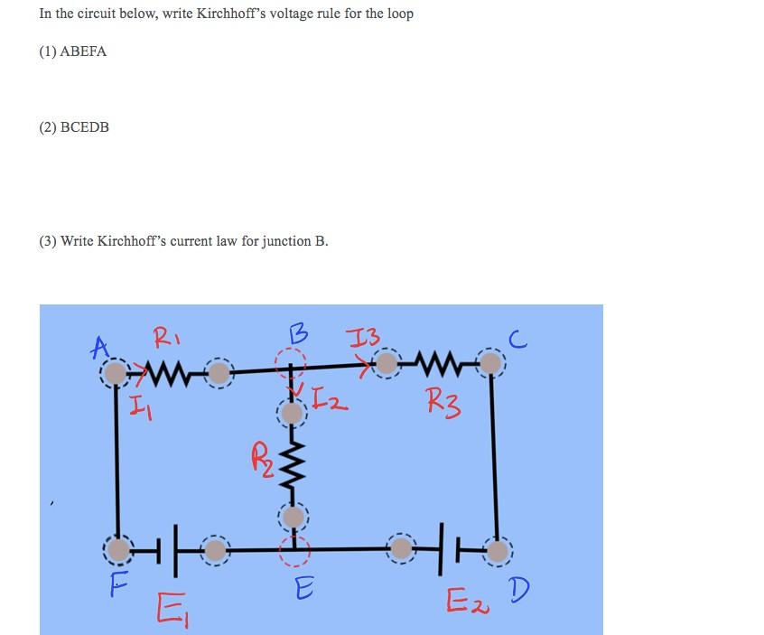 Solved In the circuit below, write Kirchhoff's voltage rule | Chegg.com