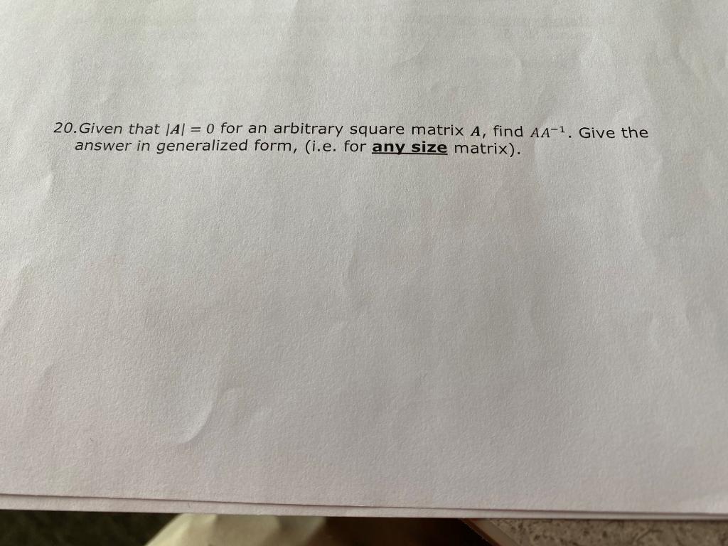 Solved 20. Given that JA = 0 for an arbitrary square matrix | Chegg.com