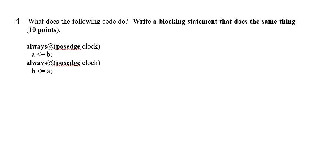 Solved 4- What does the following code do? Write a blocking | Chegg.com