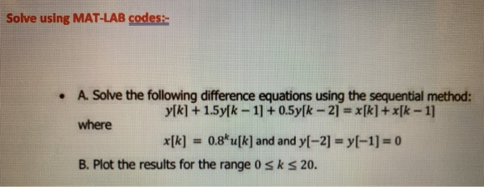 Solved Solve using MAT-LAB codes: A. Solve the following | Chegg.com