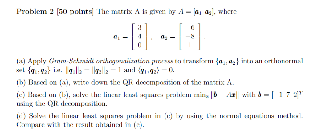 Solved Problem 2 (50 points] The matrix A is given by A = | Chegg.com