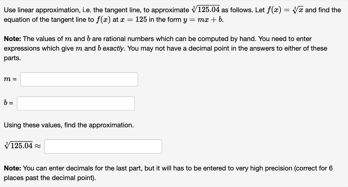 Solved Use linear approximation, i.e. the tangent line, to | Chegg.com