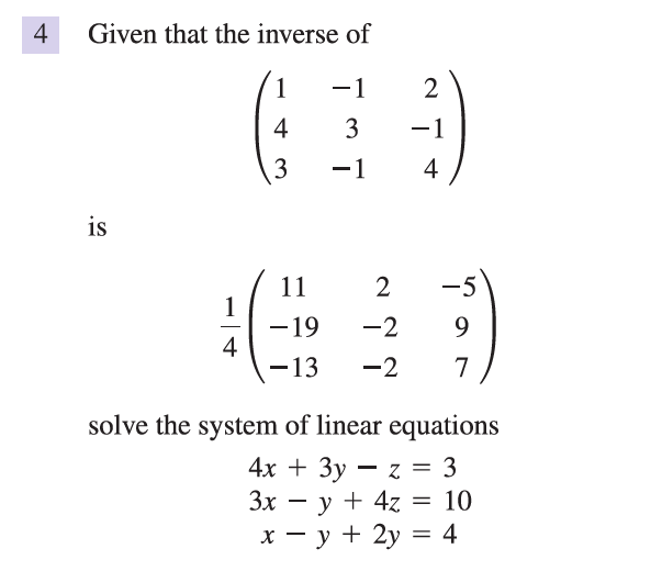 Solved Given that the inverse of ⎝⎛143−13−12−14⎠⎞ is | Chegg.com