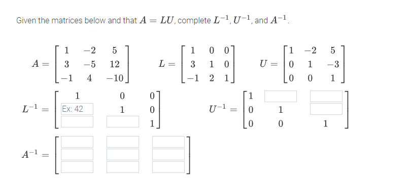Solved Given the matrices below and that A=LU, ﻿complete | Chegg.com